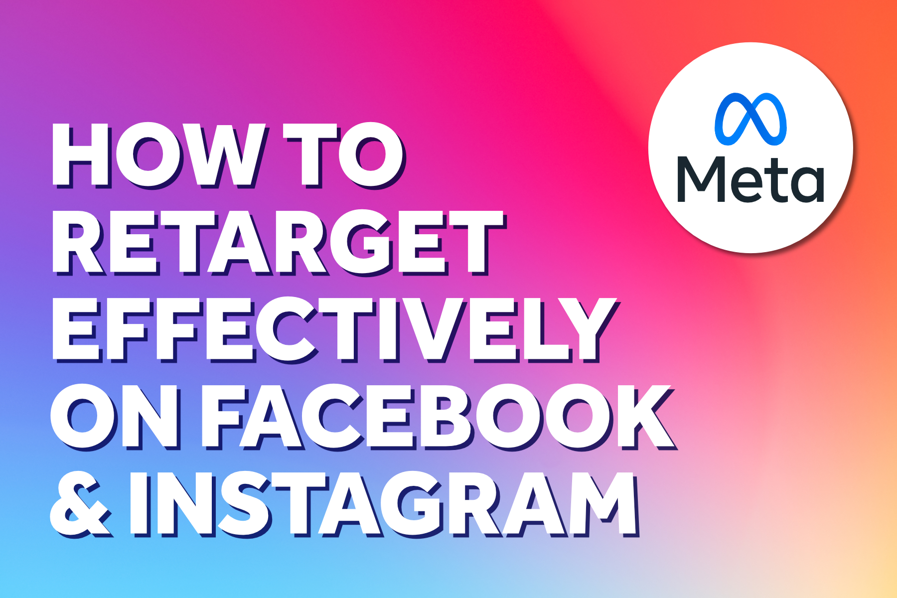 Meta Ads Retargeting: How to Retarget on Facebook & Instagram