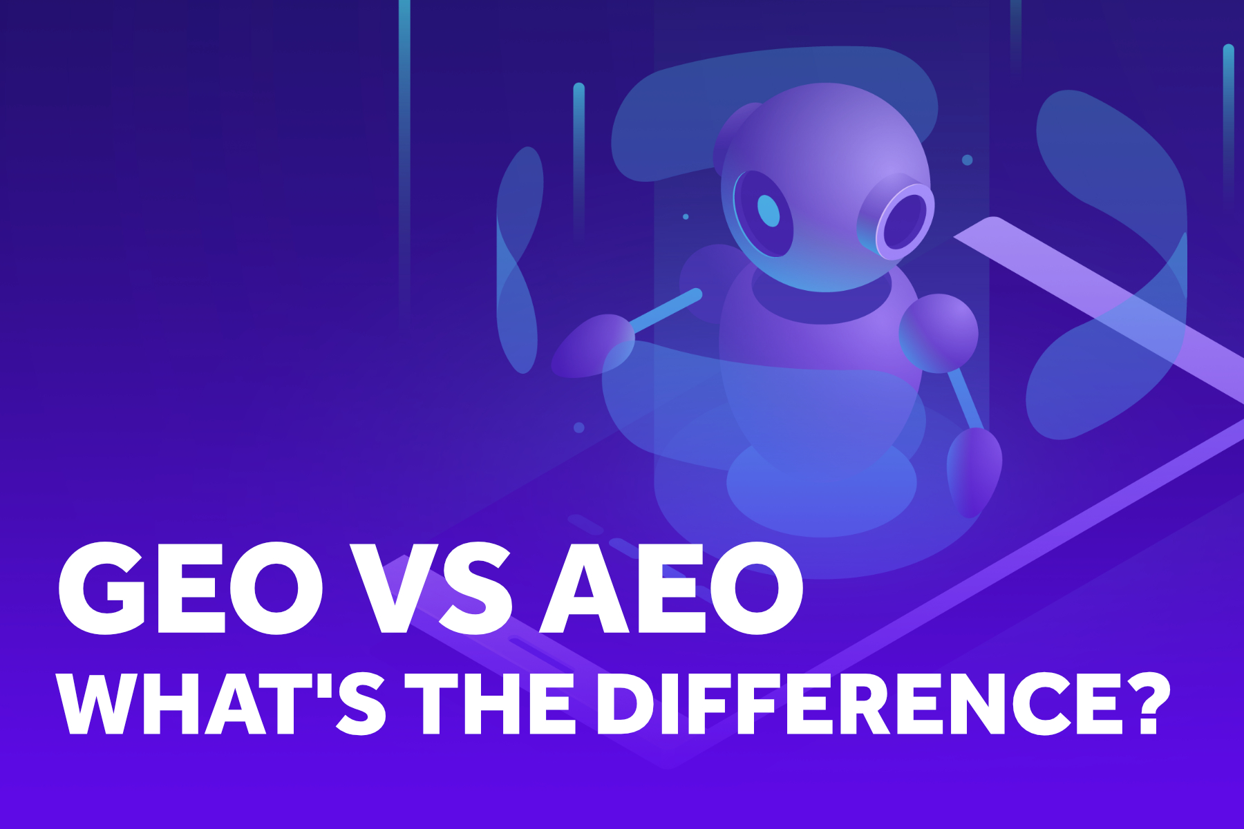 GEO vs AEO | What's the Difference? Expert Guide