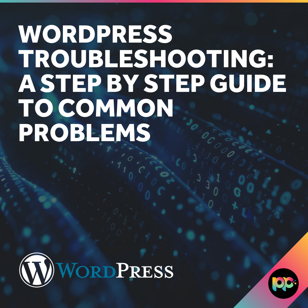 WordPress Troubleshooting Guide: Fix Common Problems